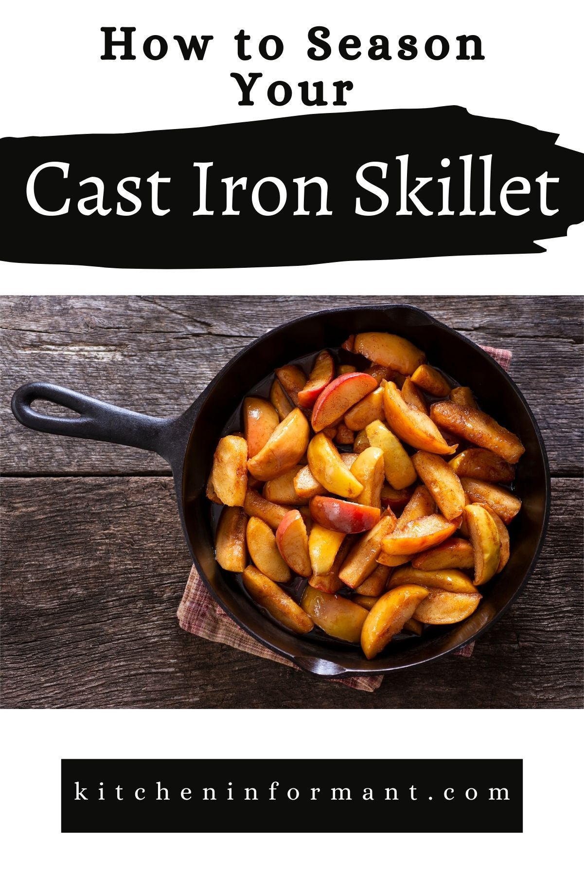 How to Season and Care for Your Cast Iron Skillet - Kitchen Informant